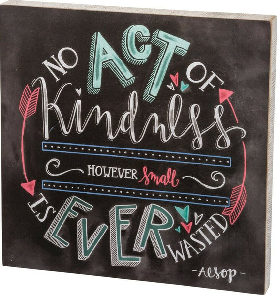 Box Sign "An Act of Kindness" Inspirational Motivational #1206 – Bird's ...